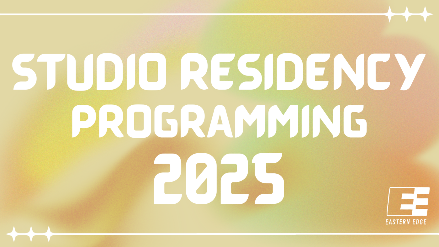 2025 Studio Residency Programming › Eastern Edge Gallery